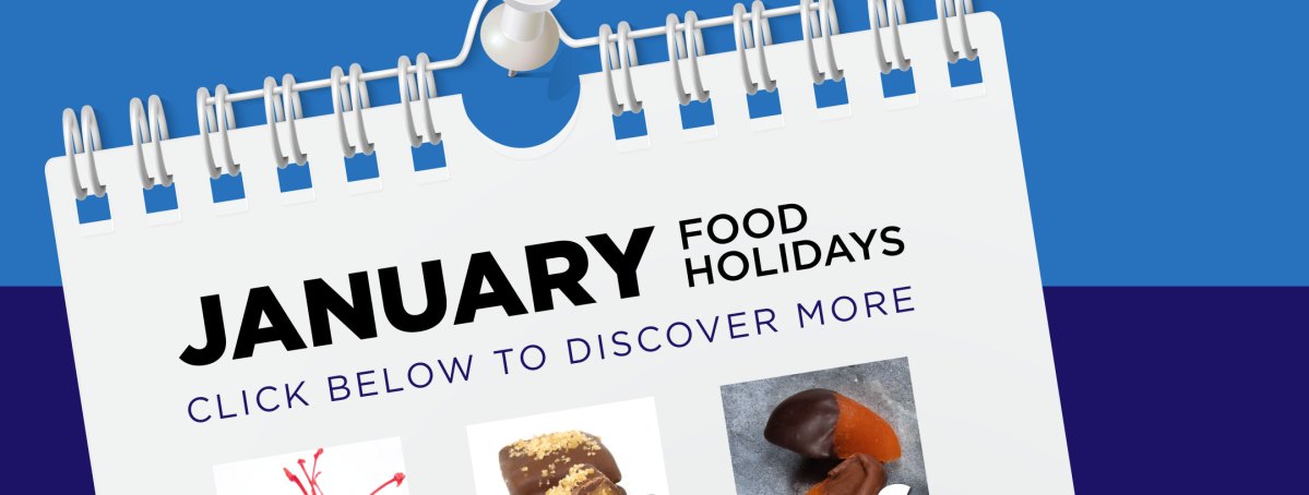 The Holidays Continue with January Food Holidays | Nassau Candy